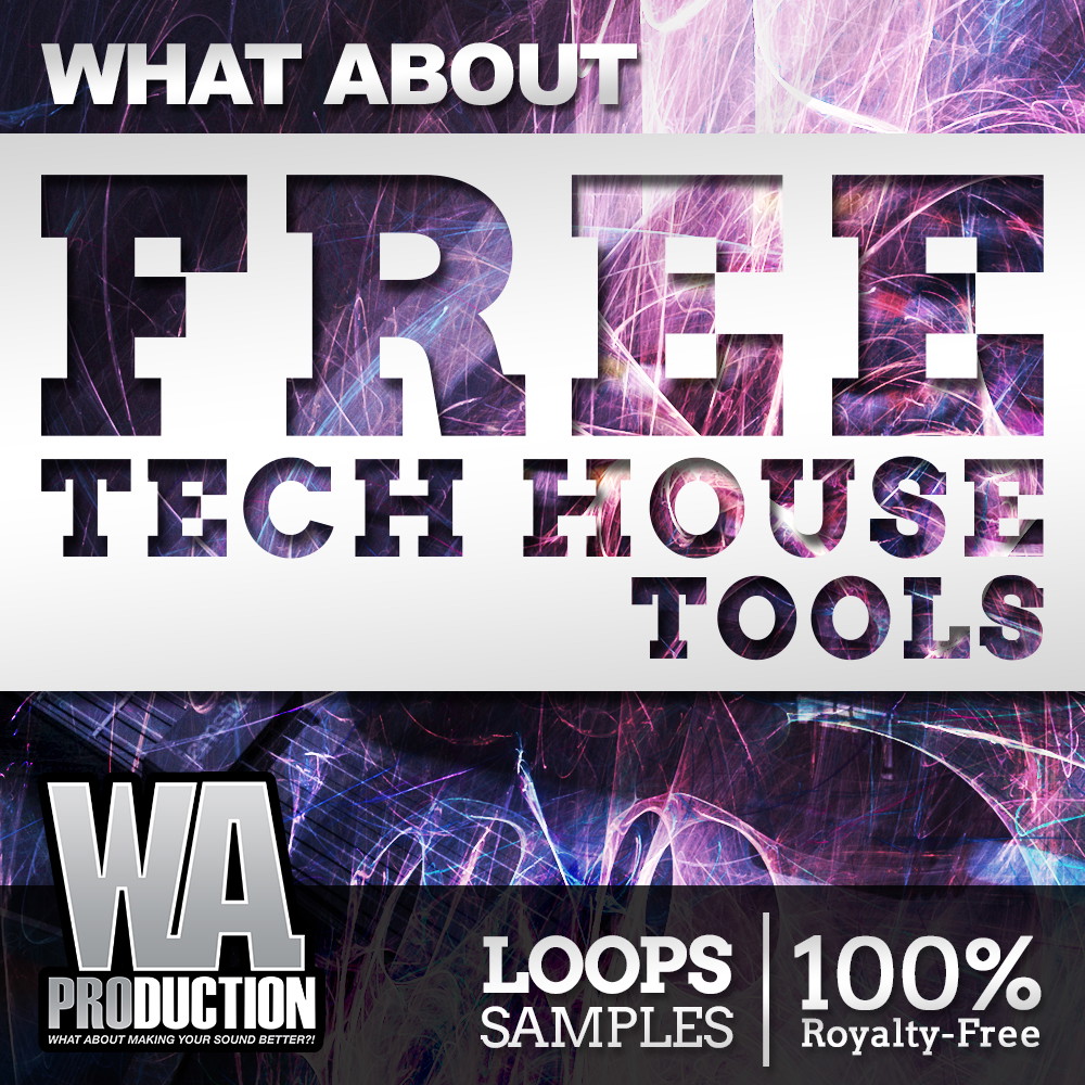 Free Tech House Tools | W. A. Production