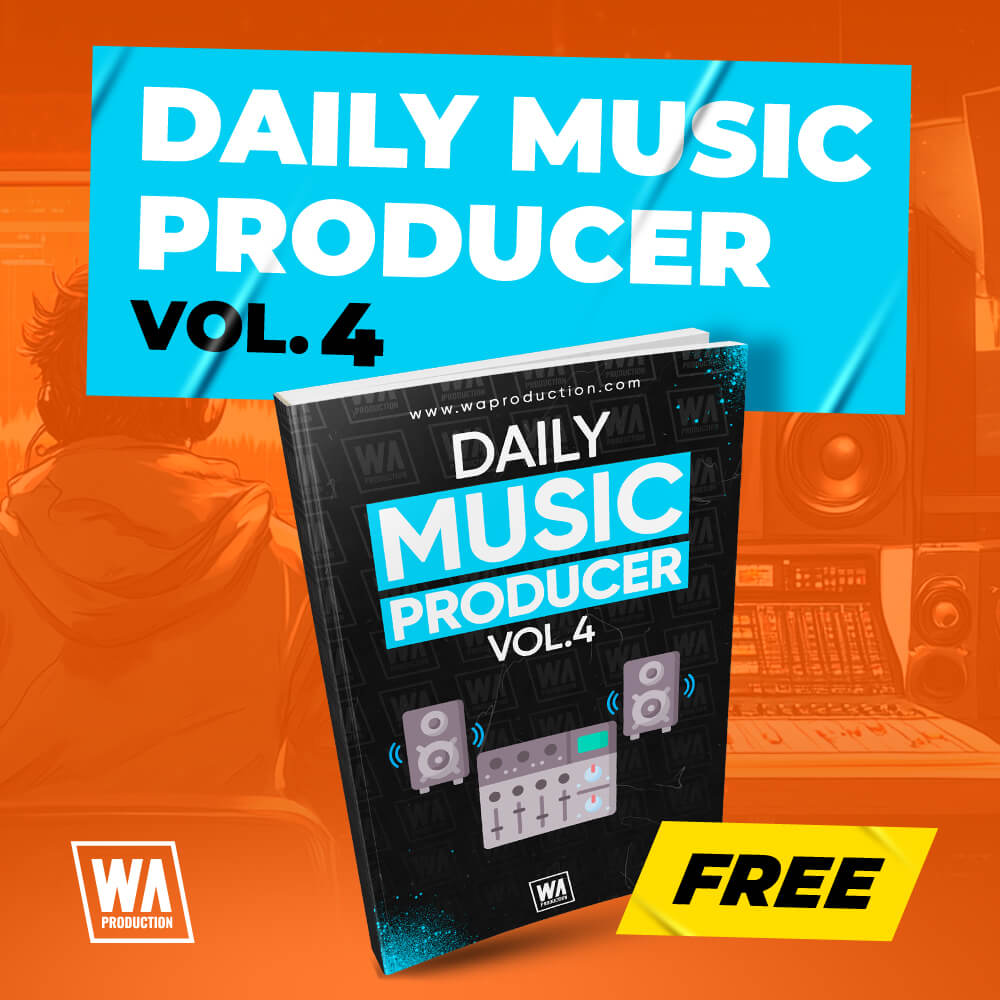 Daily Music Producer Tips Vol. 4 (Free PDF Book) | W. A. Production